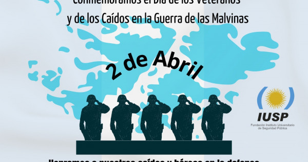 2 de abril día del Veterano y de los Caídos en la Guerra de Malvinas ...