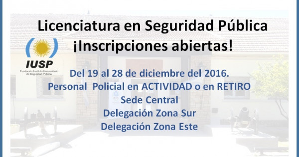 Inscripciones para Licenciatura en Seguridad Pública - IUSP. Instituto ...